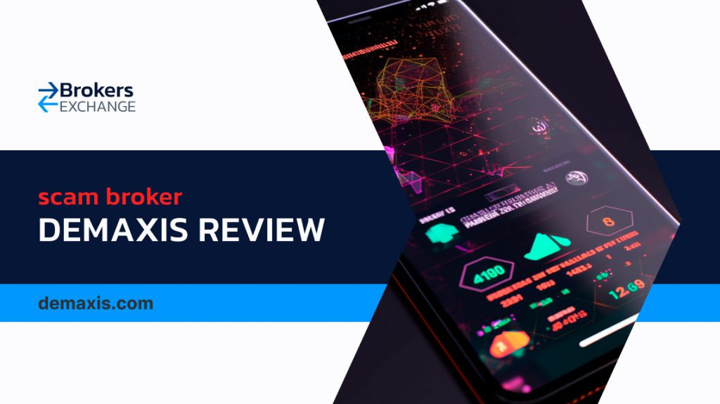 Demaxis Review: Reasons to Stay Away From This Scammer