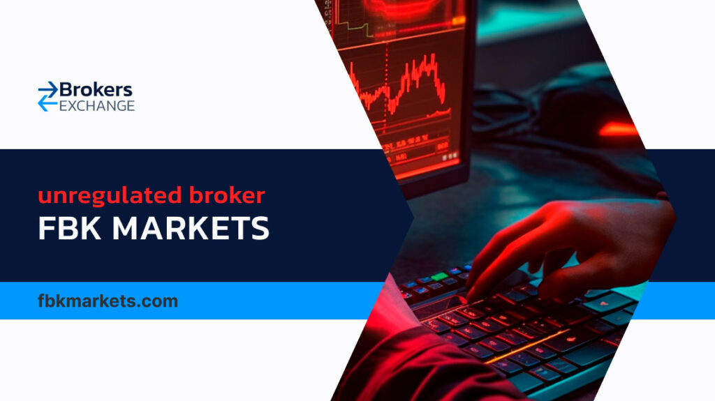 FBK Markets Review: Offers a Great Trading Platform